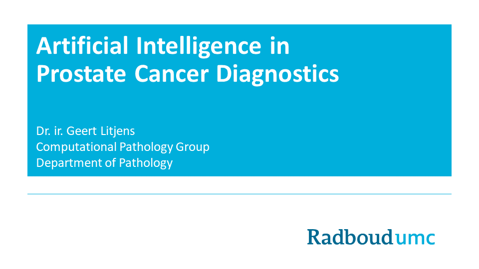 Artificial Intelligence in Prostate Cancer Diagnostics | Geert Litjens